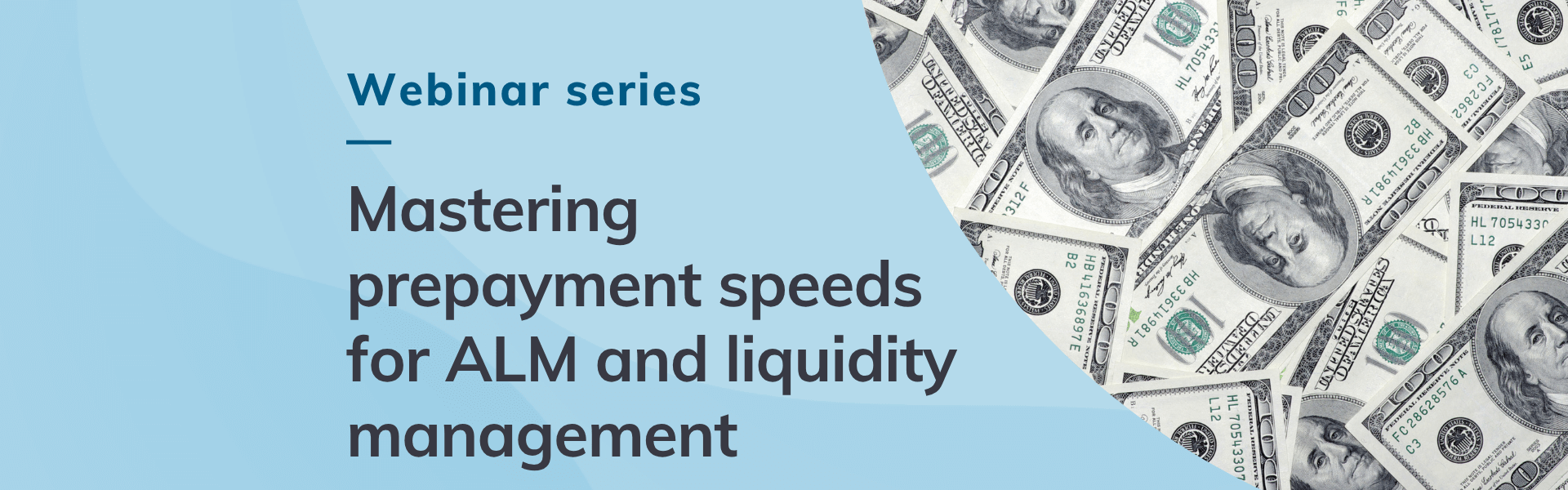 Mastering prepayment speeds for ALM & liquidity management - Abrigo